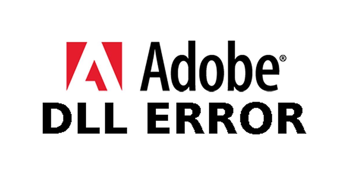 Can the Adobe.Dll Error Be Fixed? - ErrorTools