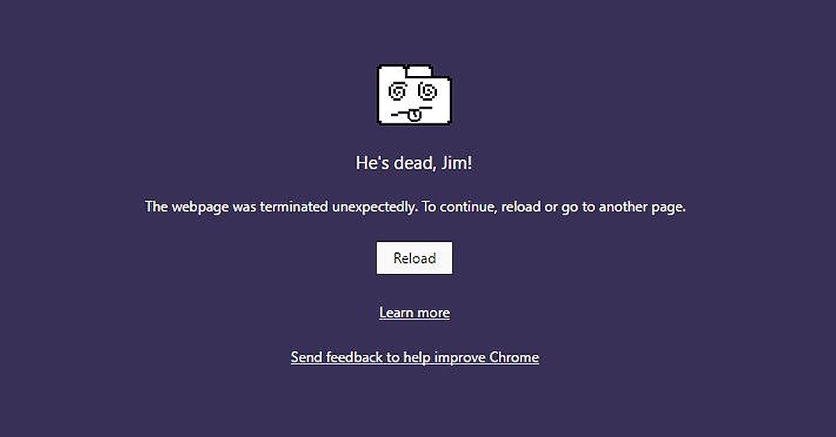 Fix Google Chrome error “He’s dead, Jim!” - ErrorTools