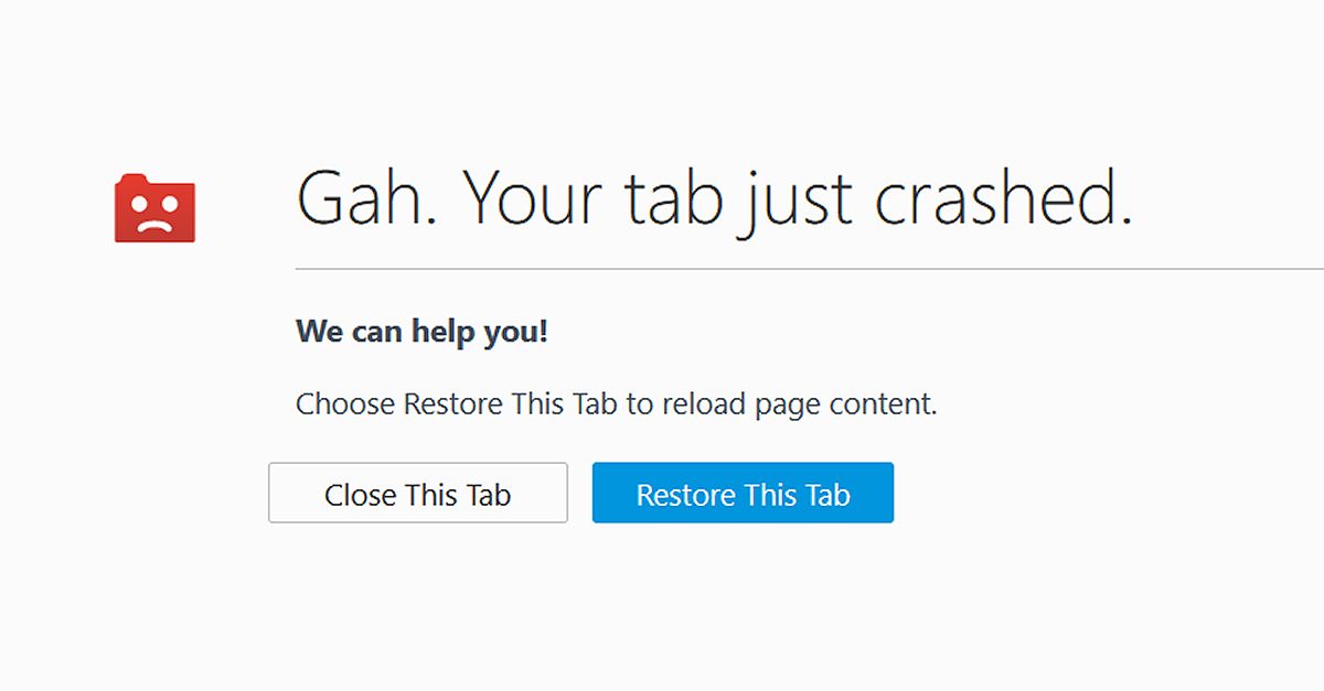 Fix Gah, Your tab just crashed in Firefox - ErrorTools