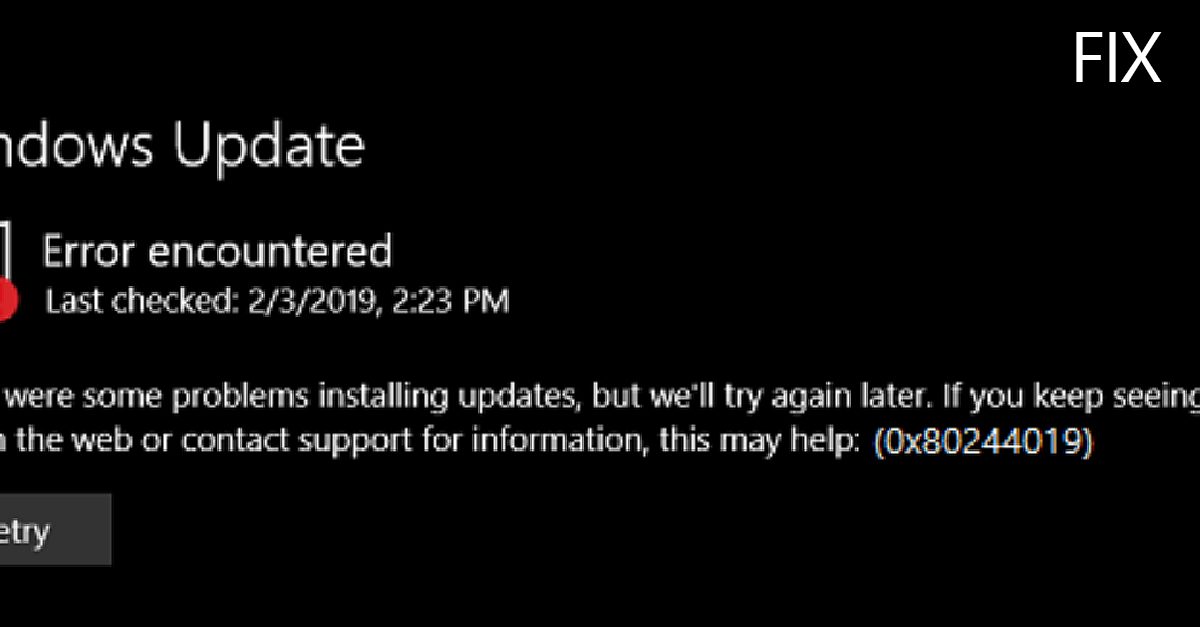 Fix Windows Update Error 0x80244019 - ErrorTools