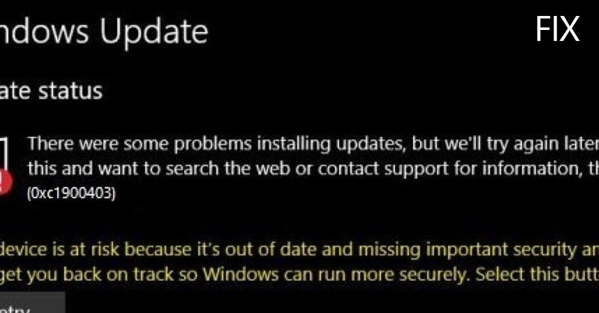Fix Windows Update Error 0xc1900403 - ErrorTools